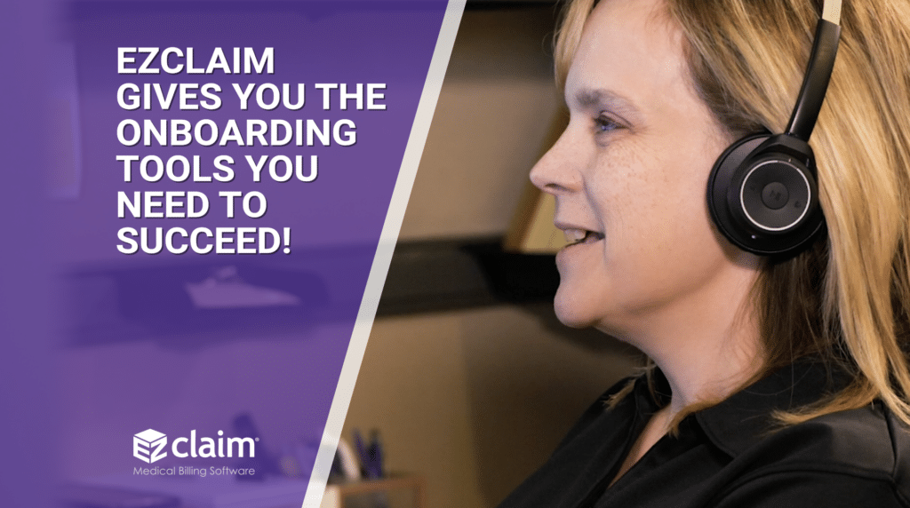 EZClaim Gives You The Onboarding Tools To Succeed - EZClaim